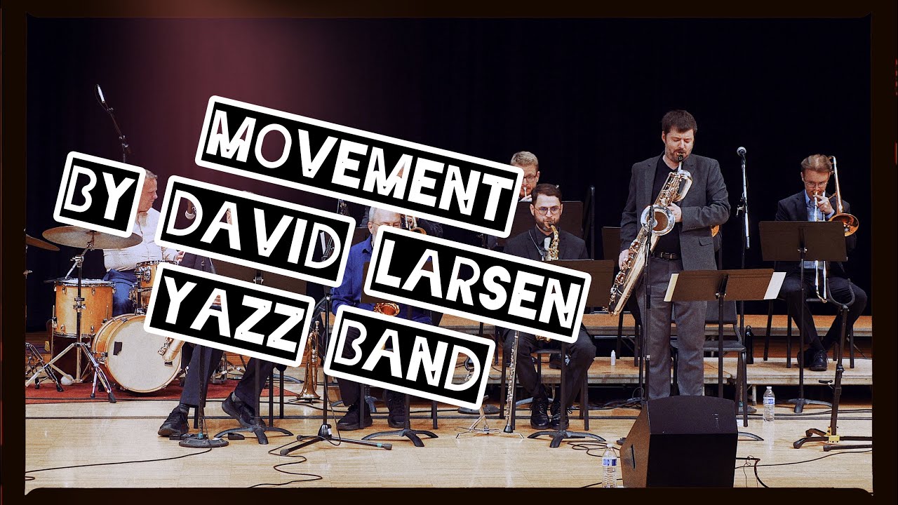 Movement by David Larsen - The Yazz Band - with Francisco Torres and ...