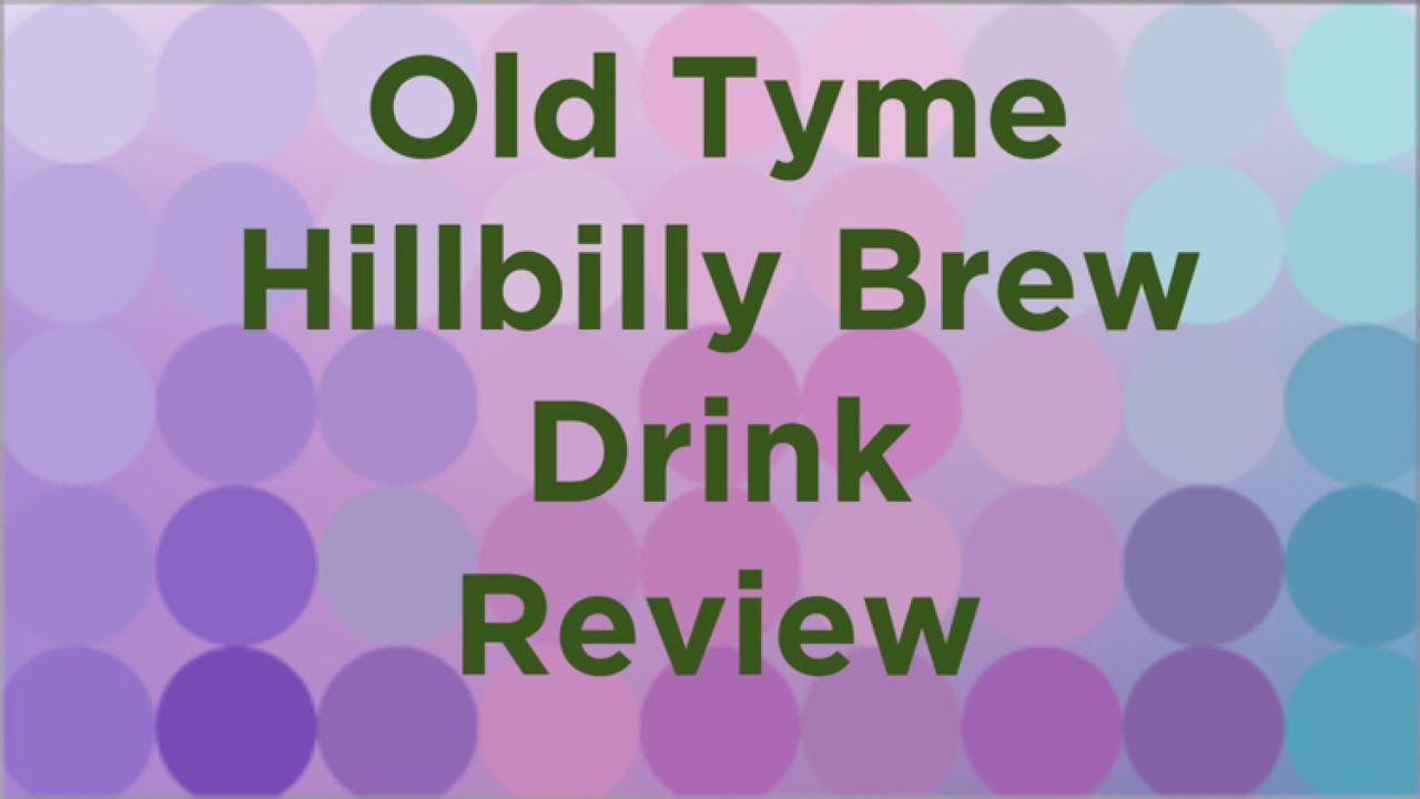 Old Tyme Hillbilly Brew Drink Review - YouTube