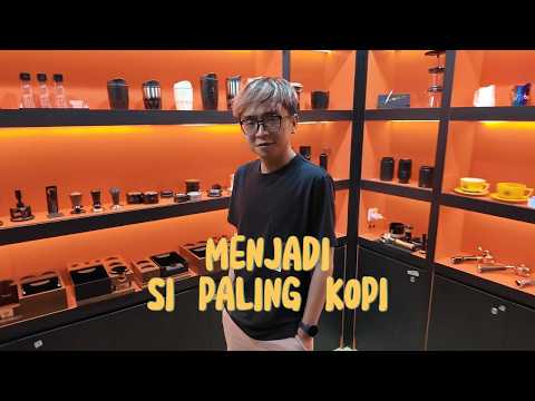 MENJADI SI PALING KOPI