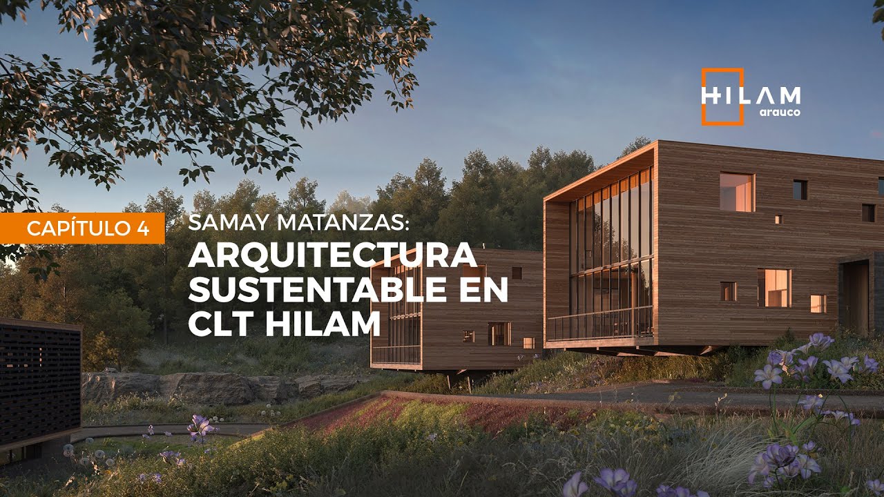 HILAM - MADERA 4: ARQUITECTURA SUSTENTABLE EN MADERA CLT - Sebastián Moix, proyecto SAMAY PUPUYA ...