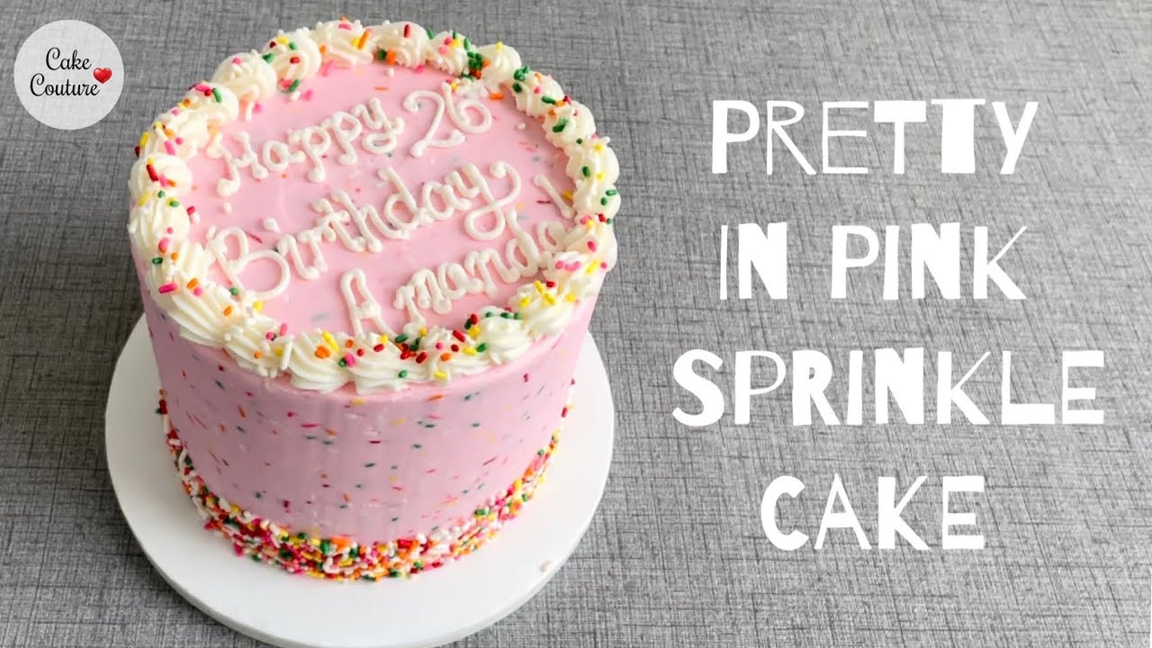 Pretty in pink sprinkle cake tutorial - YouTube