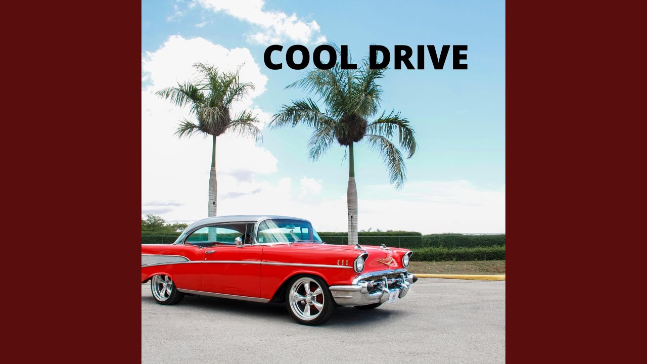 Cool Drive - YouTube