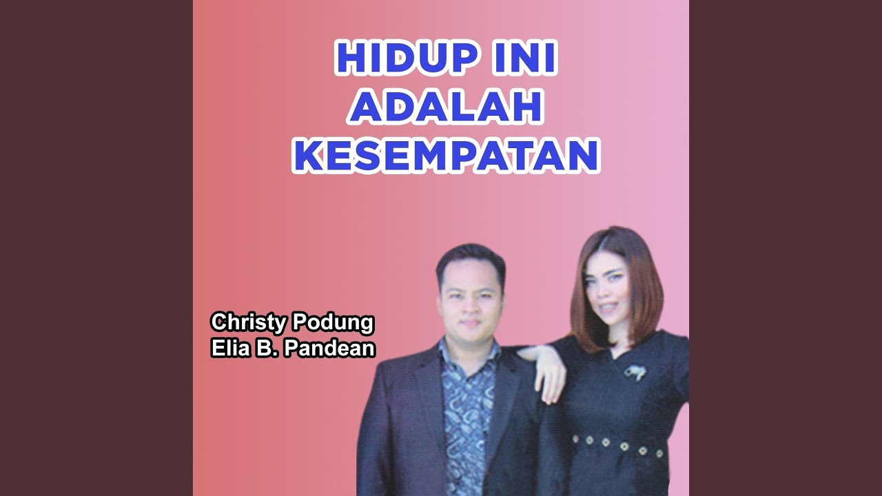 Hidup Ini Adalah Kesempatan - YouTube