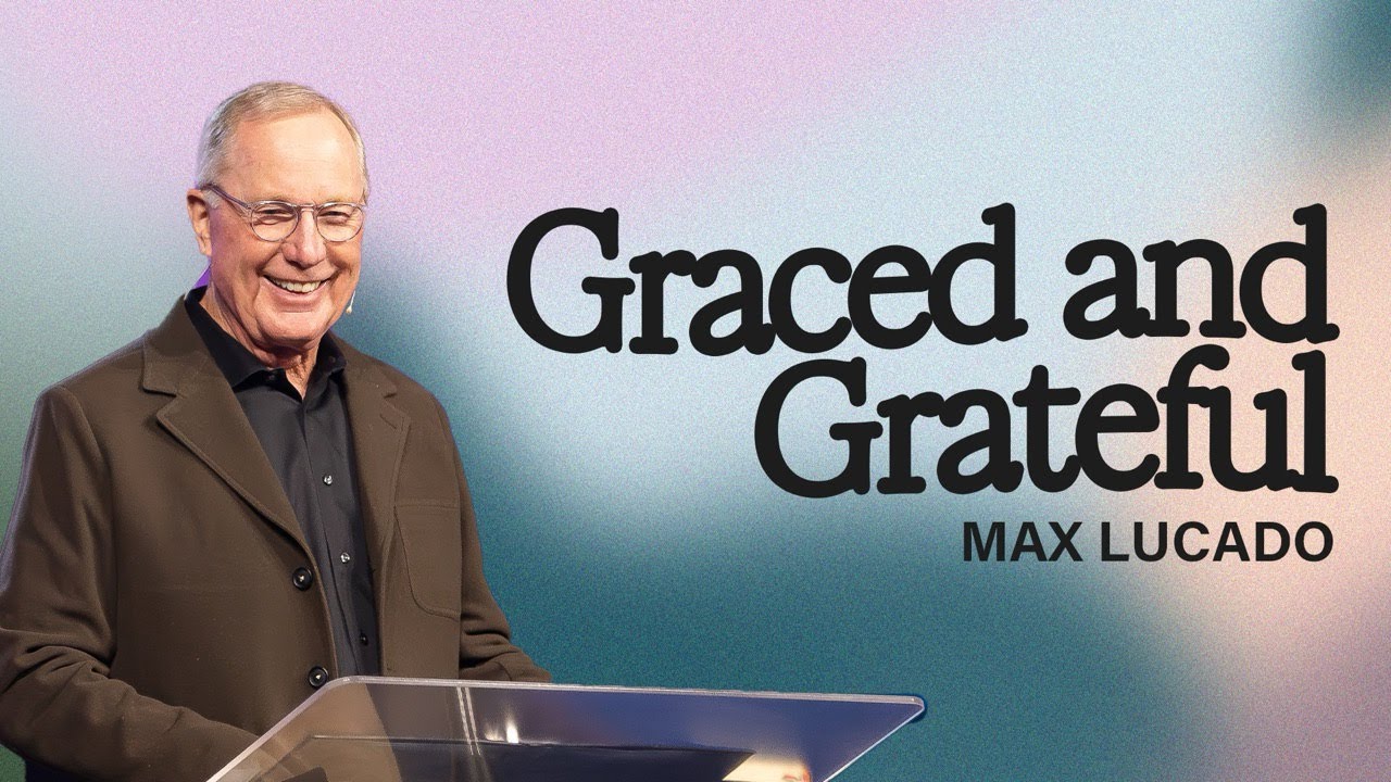Gateway Church Live | “Graced and Grateful” by Max Lucado | November 23 ...