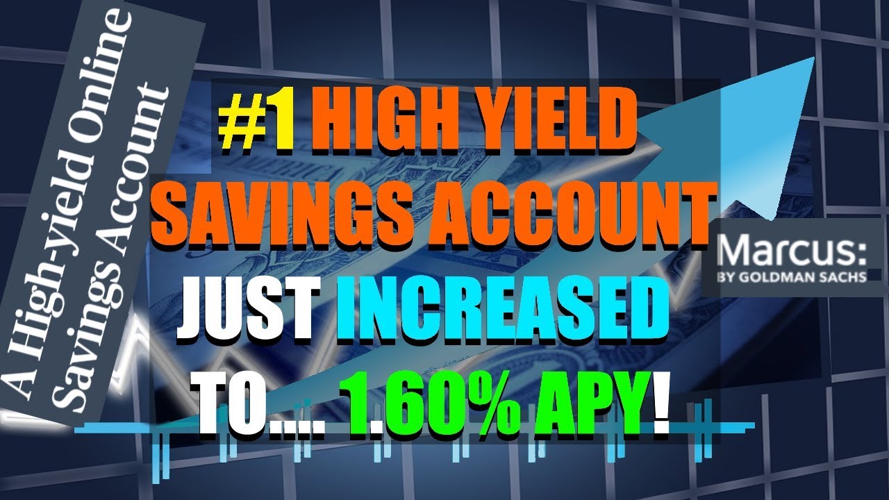 MARCUS BY GOLDMAN SACHS - INCREASED THEIR HIGH YIELD SAVINGS ACCOUNT TO ...