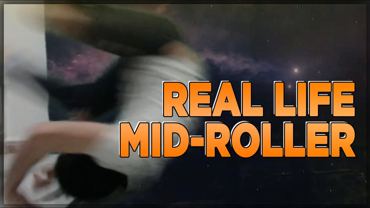 real life mid-roller - MEJORES CLIPS #3 - YouTube