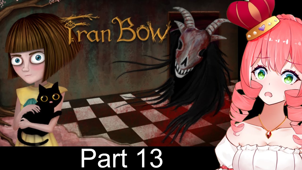 Vtuber Queen Plays Fran Bow! (Pt. 13) - YouTube