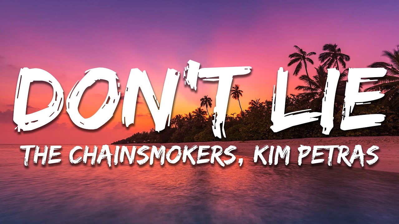 The Chainsmokers, Kim Petras - Don't Lie (Lyrics) - YouTube