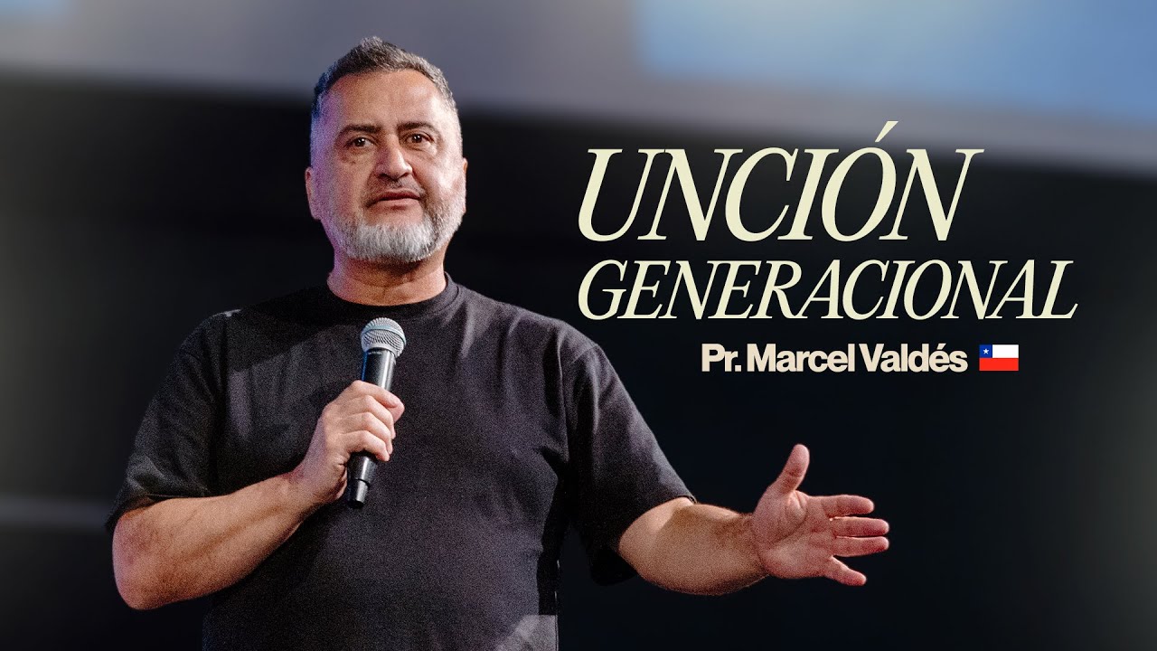 Unción Generacional | Pastor Marcel Valdés | Lluvias de Gracia Colinas ...