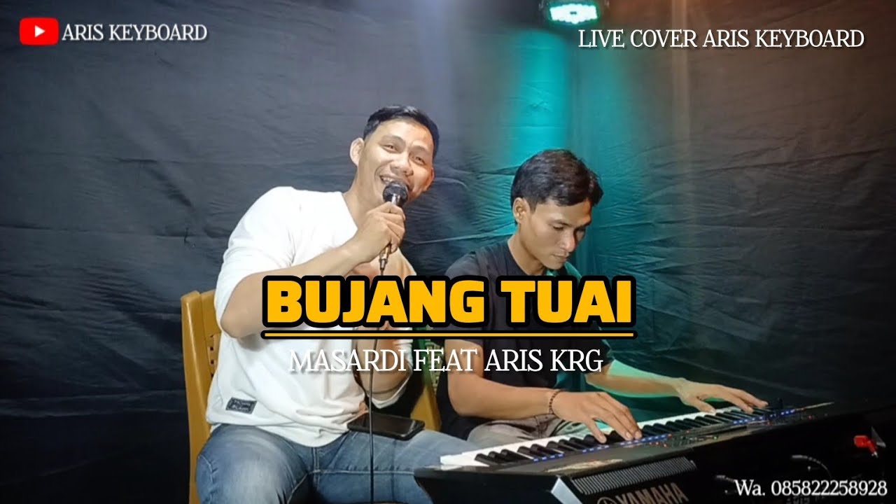 BUJANG TUAI - GANJUR || MASARDI FEAT ARIS KRG || LIVE COVER ARIS ...