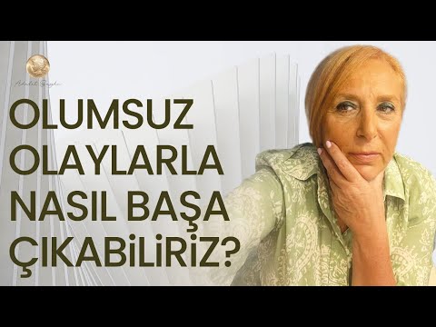 Hayatınızda Bazı Şeyler Zor Gidiyorsa MUTLAKA İZLE! Olumsuz Olaylarla Nasıl Başa Çıkabiliriz?
