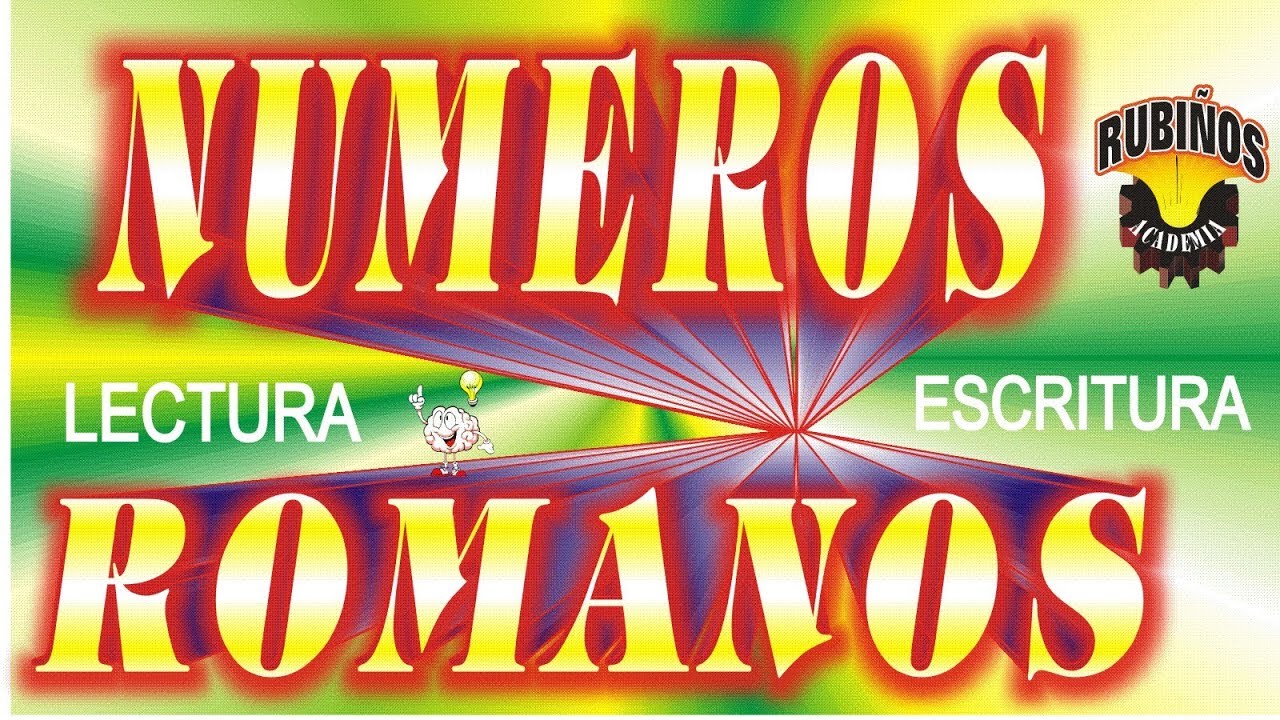 Los Números Romanos y sus Reglas de Lectura y Escritura - YouTube