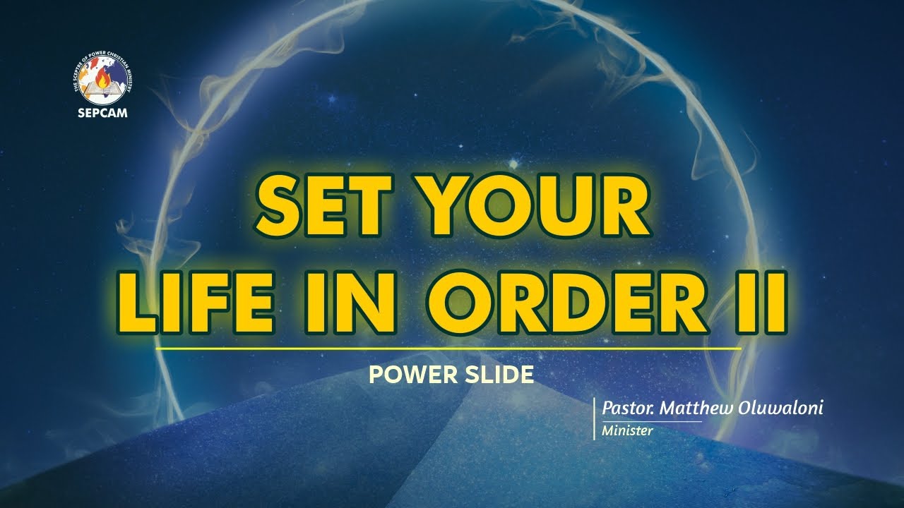 SET YOUR LIFE IN ORDER II - YouTube
