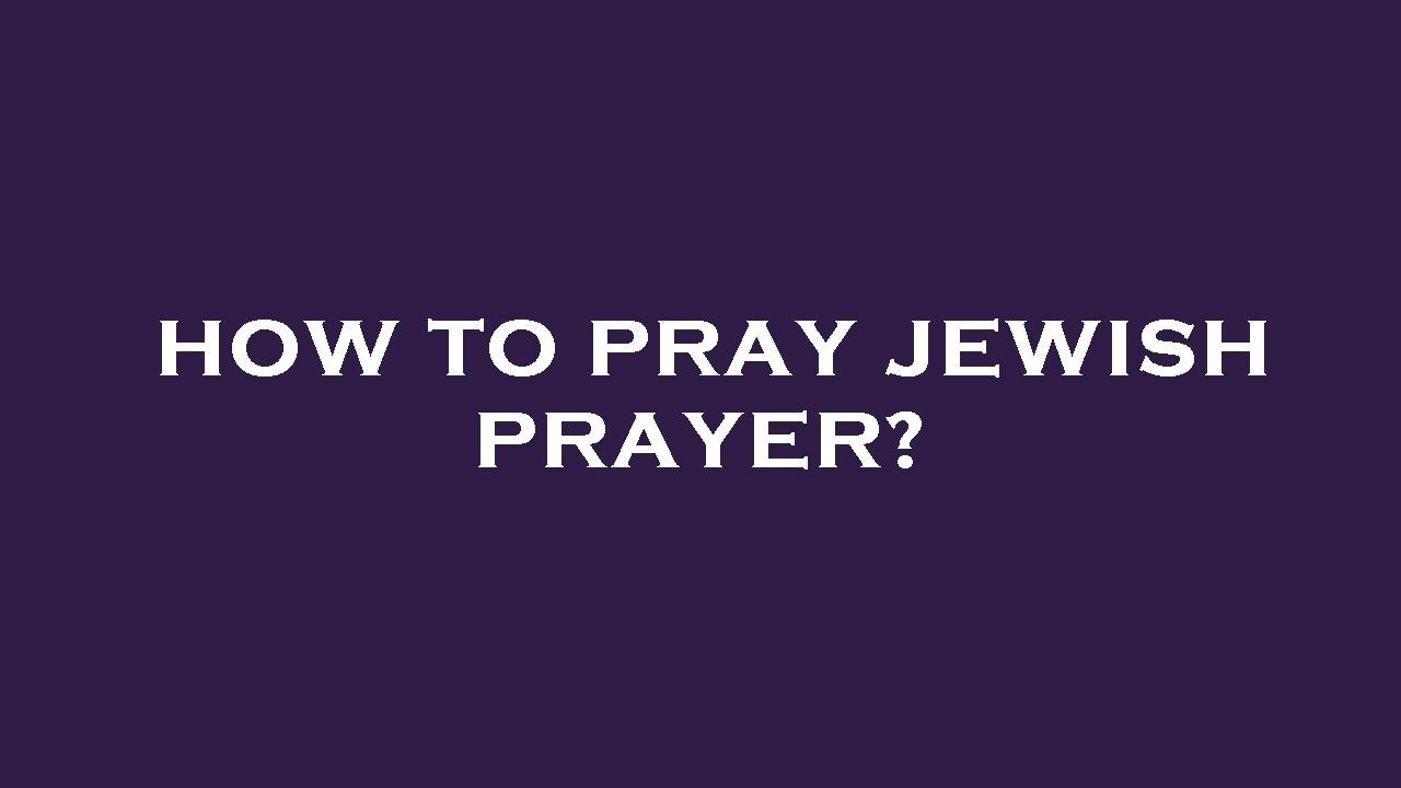 How to pray jewish prayer? - YouTube