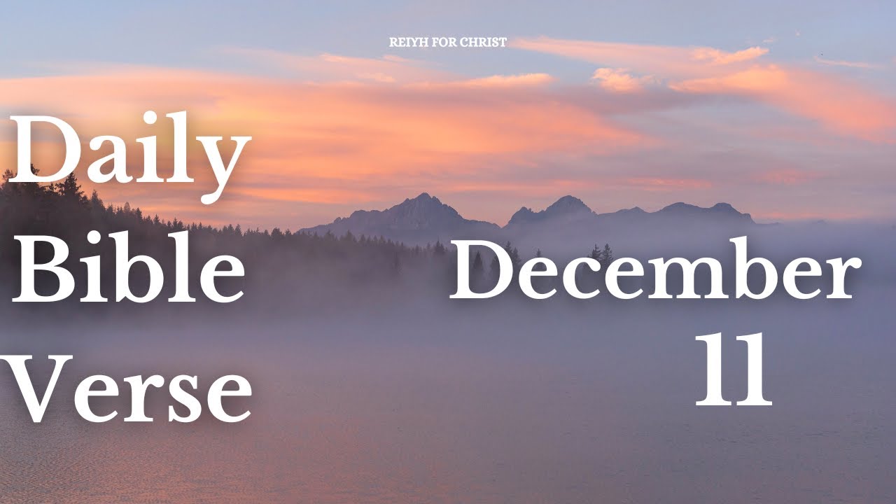 Daily Bible Verse | December 11 | Reiyh For Christ - YouTube