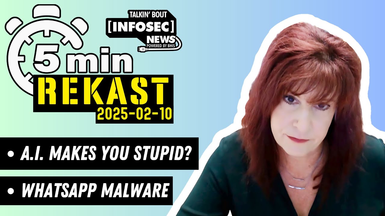 REKAST - Talkin' Bout [infosec] News 2025-02-10 #infosecnews #cybersecurity #podcast # ...