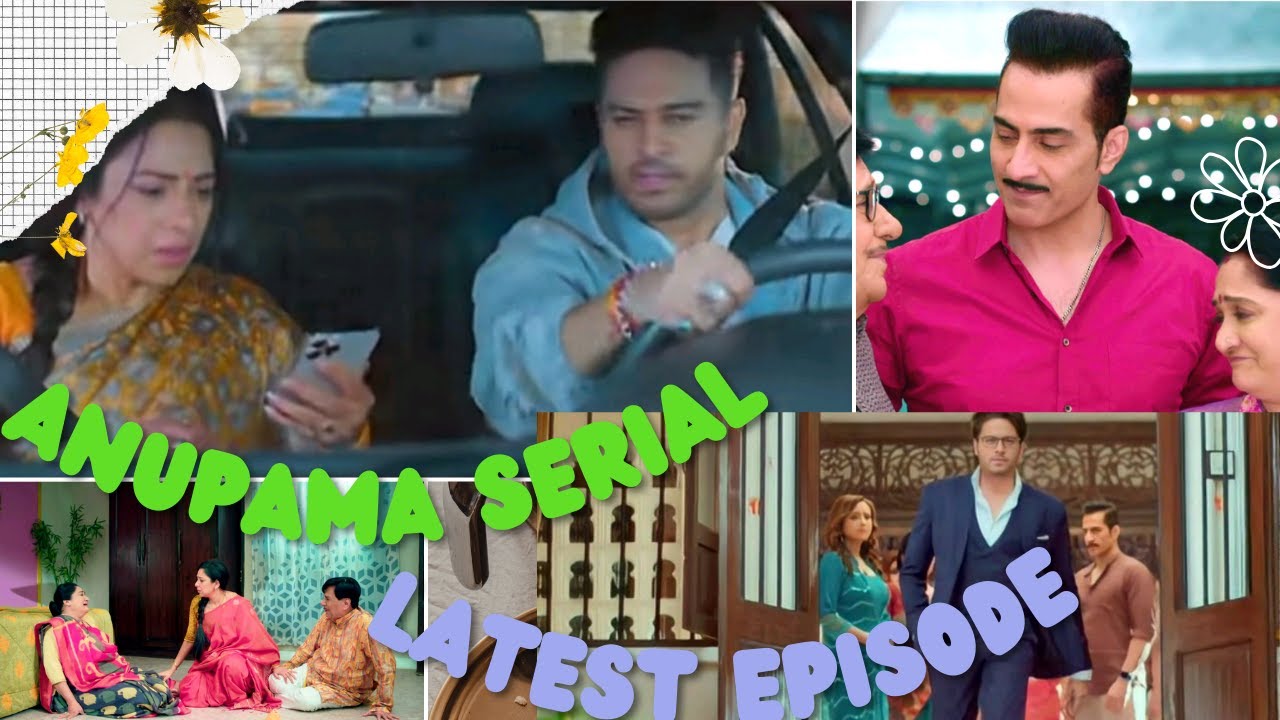 ANUPAMA SERIAL || LATEST SHOCKING TWIST || STAR PLUS || ANUPAMAA ...