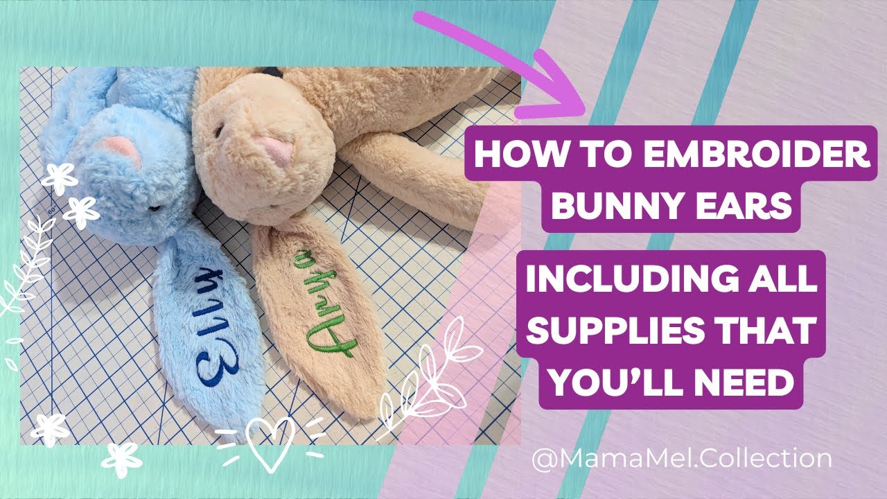How To Embroider A Bunny Ear - Supplies you need to embroider a plush ...