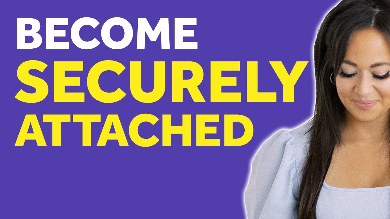 How To Create A Stable Sense of Self & Become Securely Attached ...