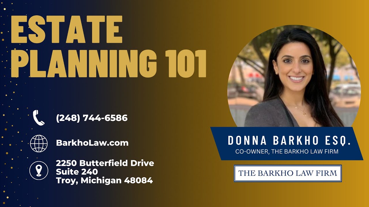 The Barkho Law Firm Presents: Estate Planning 101 - YouTube