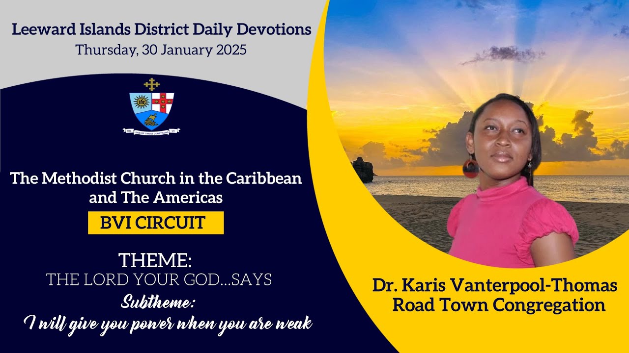 Leeward Islands District | Daily Devotions | BVI Circuit | Dr. Karis ...