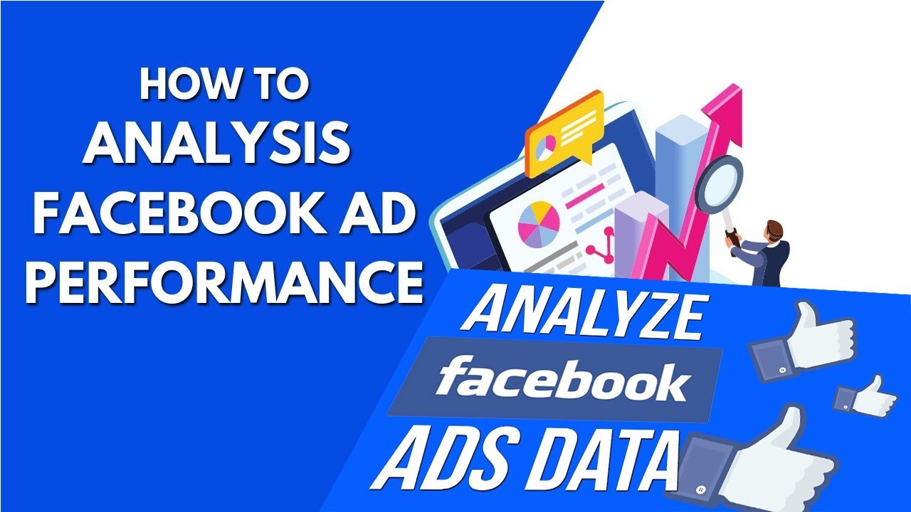How to Analyze Your Facebook Ad Performance | How to Analyze Facebook ...