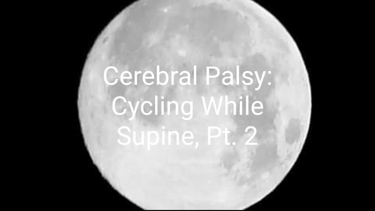 Cerebral Palsy: Cycling While Supine, Pt. 2 - YouTube