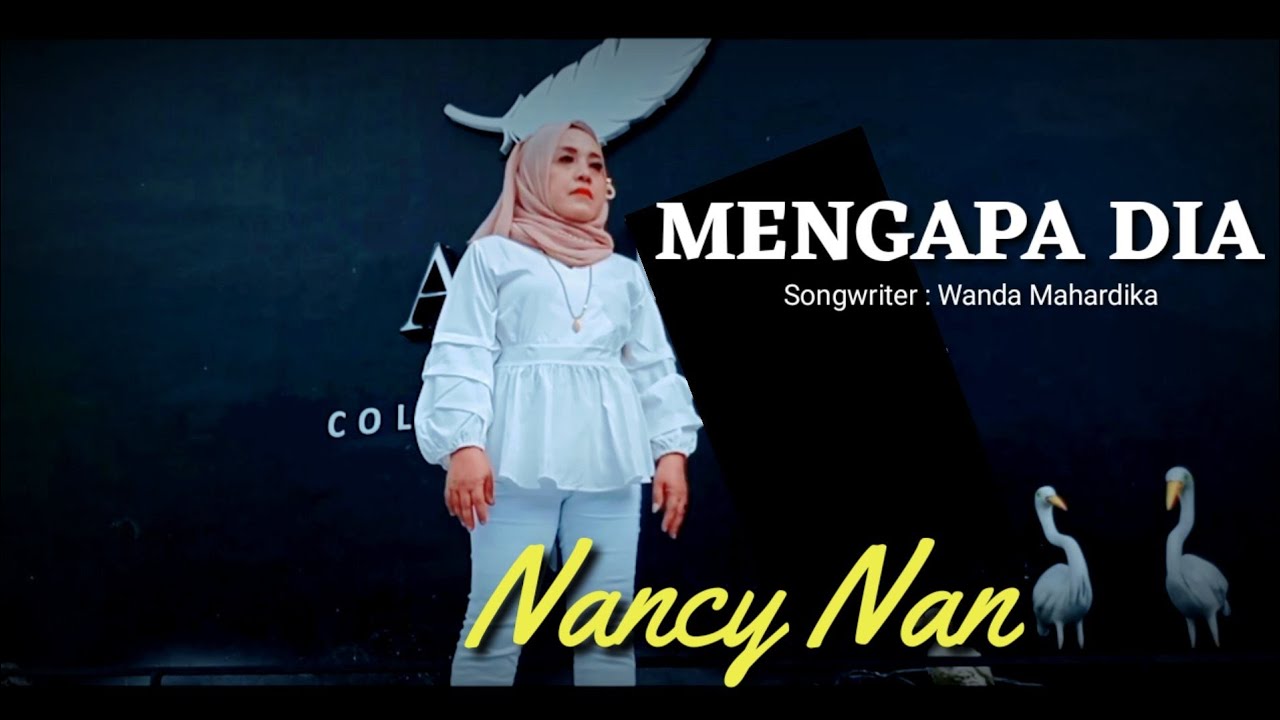 NANCY NAN - MENGAPA DIA (Official Music Video) - YouTube