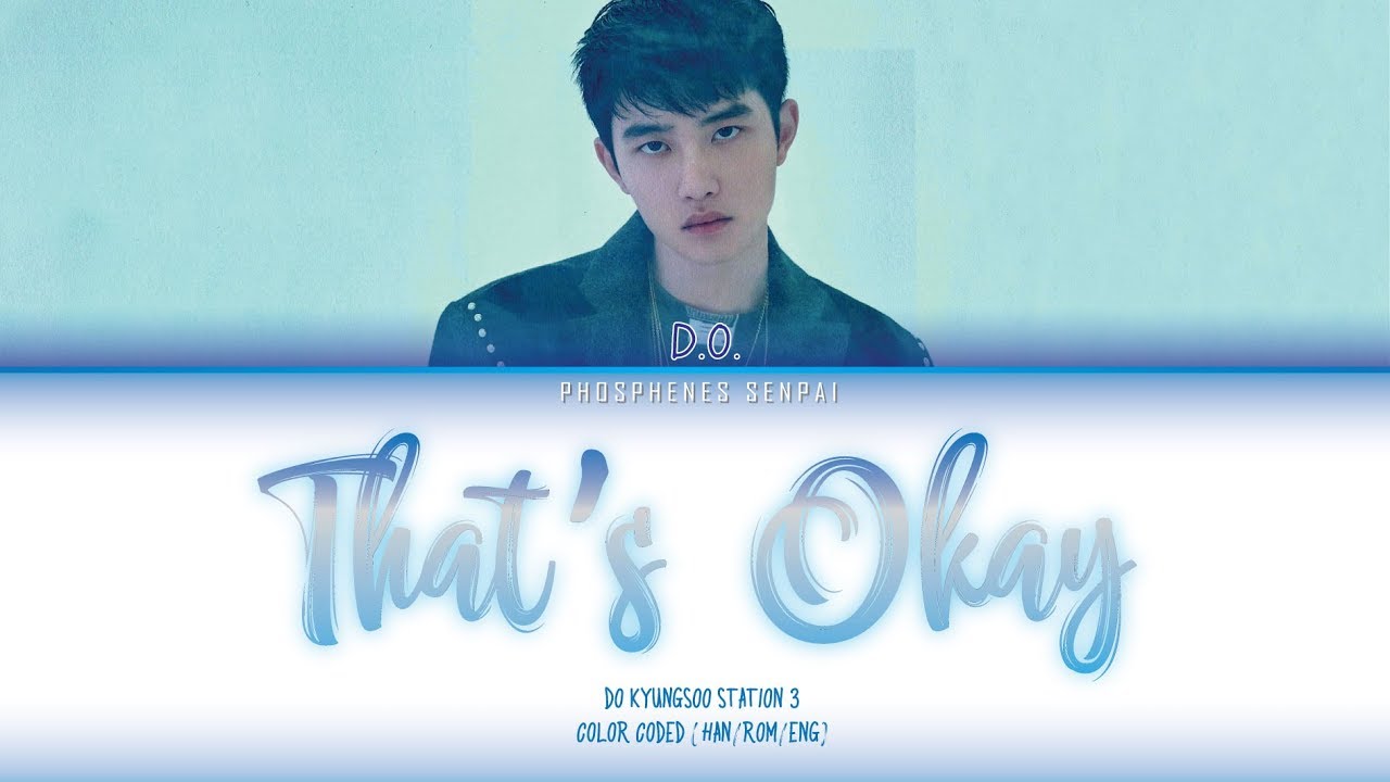 D.O. 'That's Okay' Lyrics (Color Coded Han/Rom/Eng) - YouTube