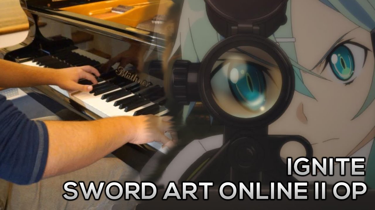 Ignite Sword Art Online 2 Op Piano Cover Youtube
