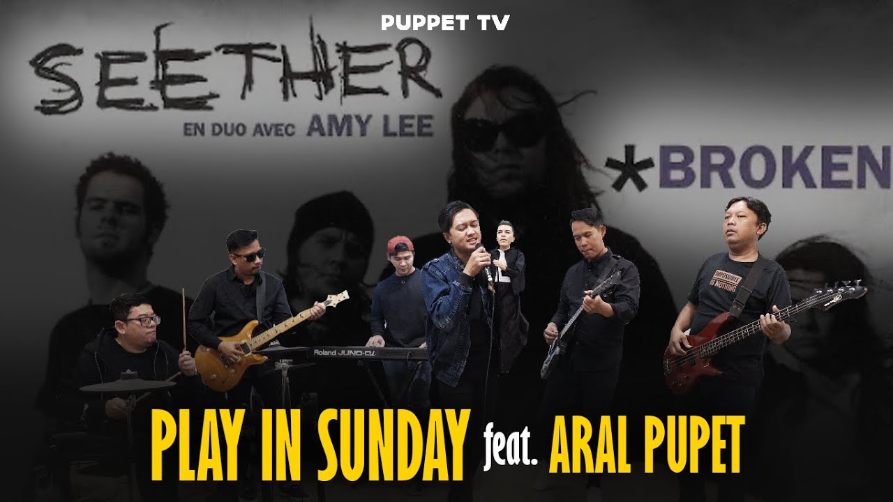 Seether Feat. Amy Lee – Broken / ARAL PUPPET X PLAYIN SUNDAY ...