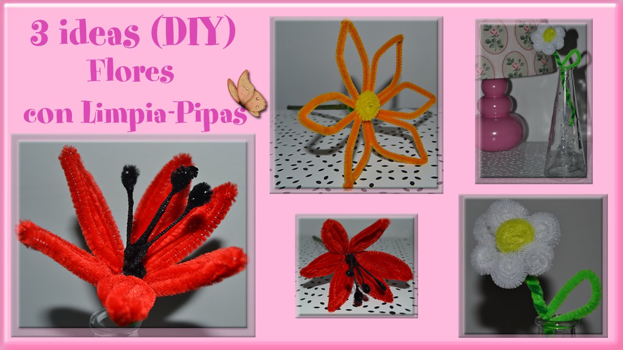 3 ideas [DIY] de FLORES con LIMPIA PIPAS - YouTube