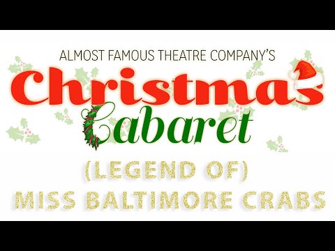 (Legend of) Miss Baltimore Crabs - CHRISTMAS CABARET 2022 - YouTube