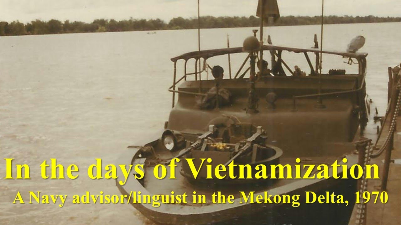 A Navy Advisor-Linguist in the Mekong Delta: In the Days of ...