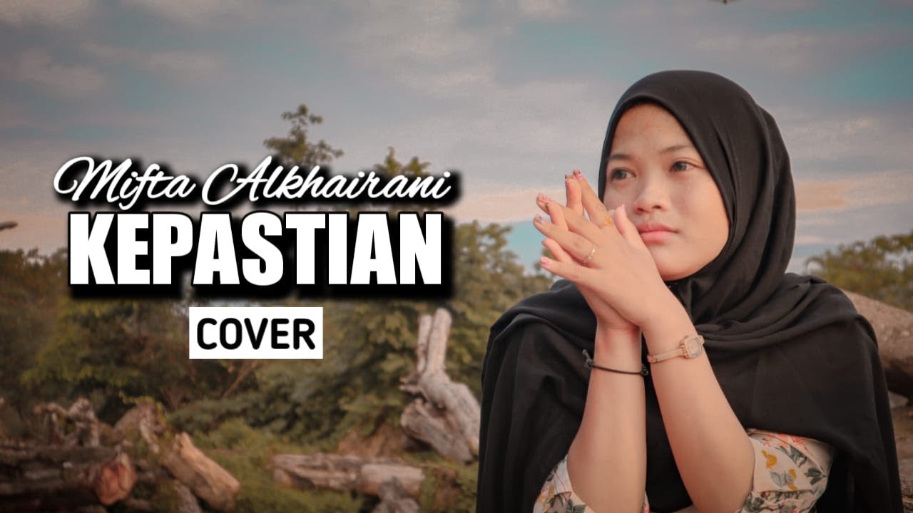 KEPASTIAN - AURELIE HERMANSYAH cover by Miftaalkhairani - YouTube
