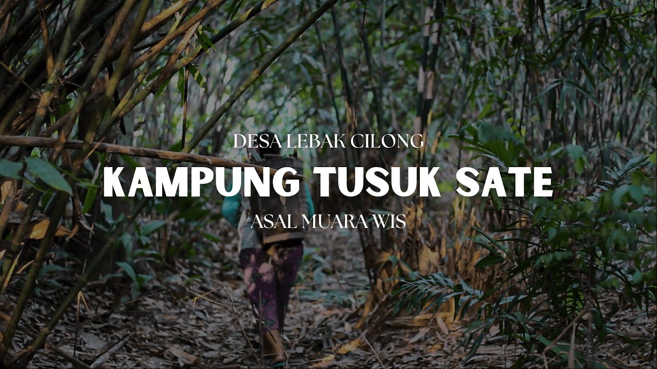 Desa Lebak Cilong "Kampung Tusuk Sate" Asal Muara Wis - YouTube