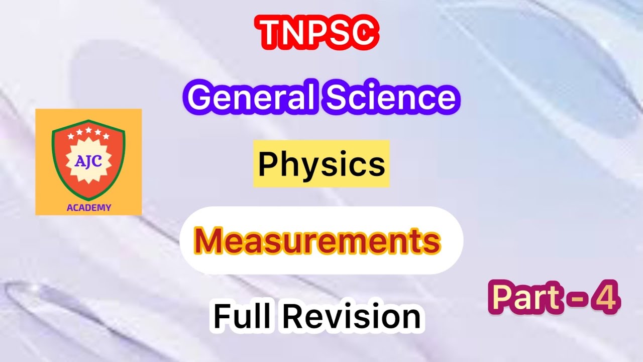 Tnpsc General Sciencephysicsmeasurementsfull Revisionpart 4 3997