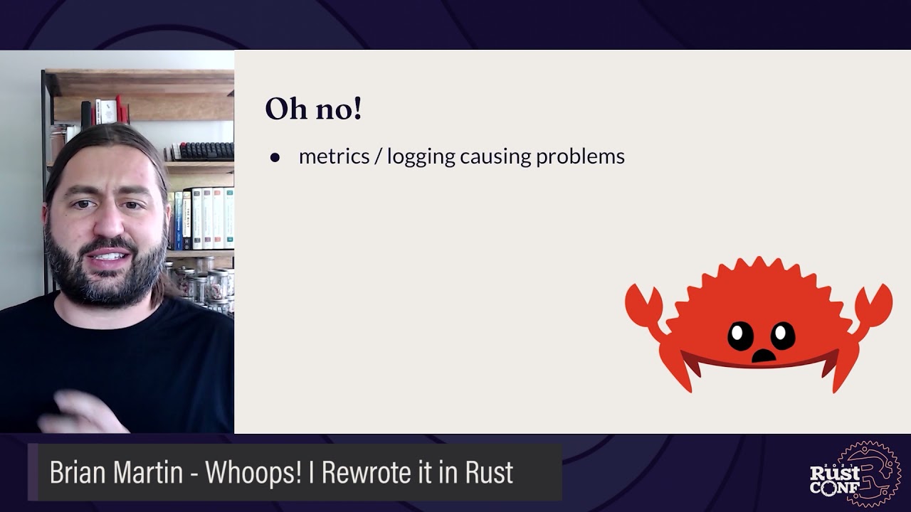 Rustconf 2021 Whoops I Rewrote It In Rust By Brian Martin Youtube