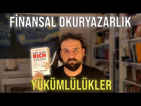 Yükümlülüklerinizi Yöneterek Finansal Özgürlüğe Nasıl Ulaşırsınız? | Finansal Okuryazarlık
