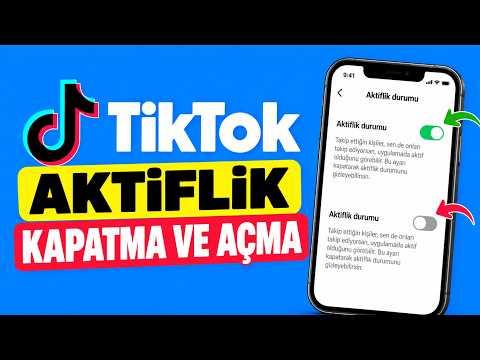 TİKTOK AKTİFLİK KAPATMA VE AÇMA 2026 | TikTok Aktiflik Durumu Nasıl Kapatılır?