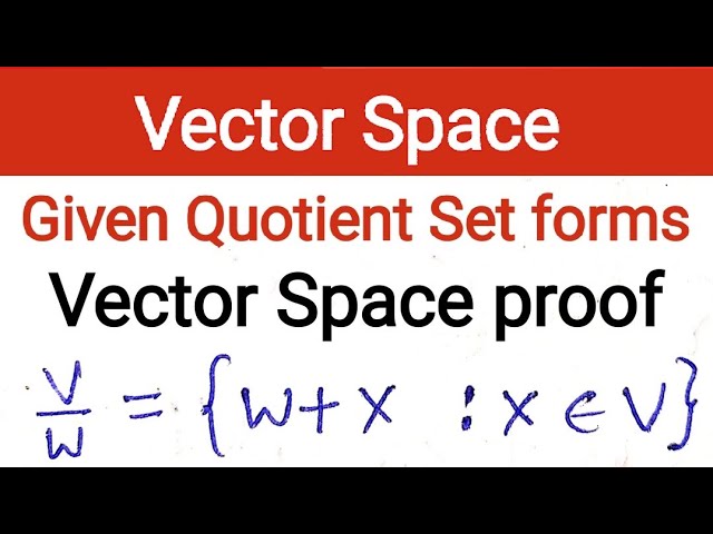 Vector Space Quotient Showing That The Induced Map On The Quotient