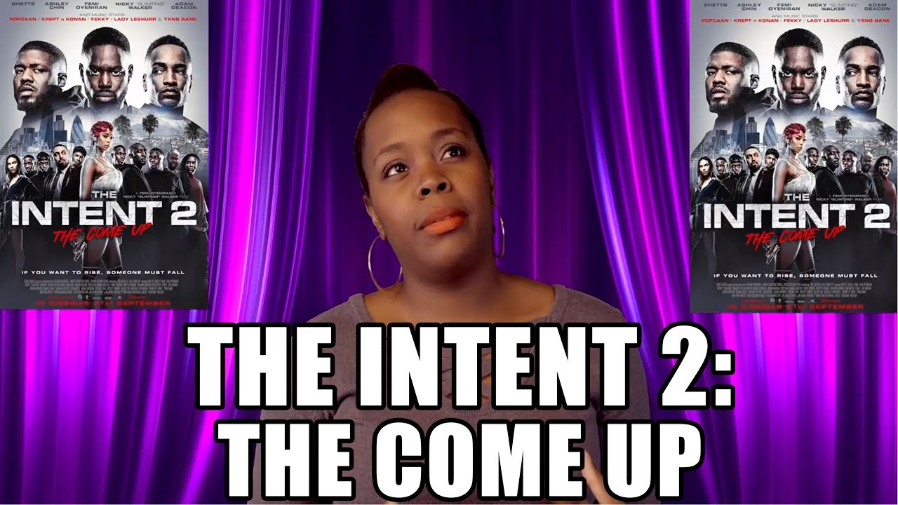 The Intent 2: The Come Up Review - YouTube