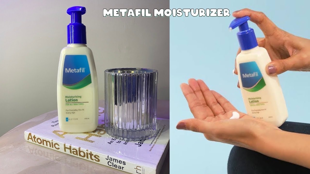 Best moisturiser for summer | metafil lotion | metafil moisturiser ...