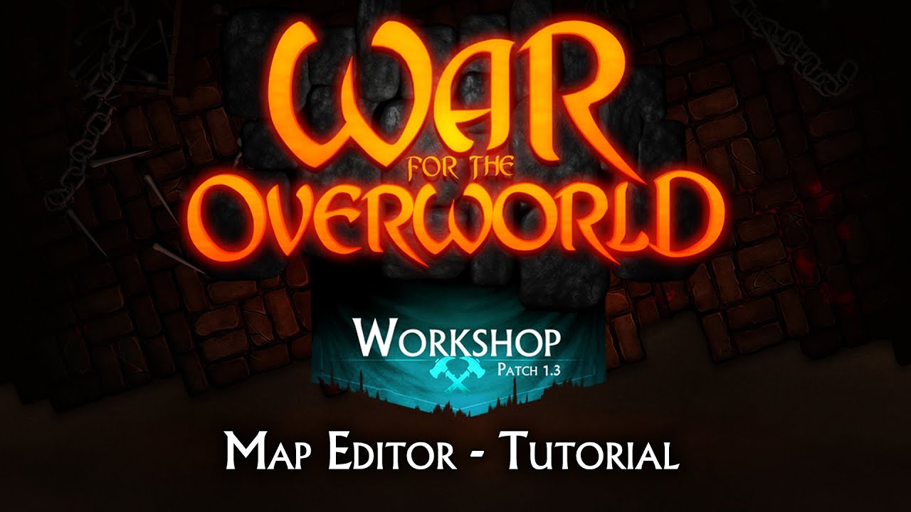 War for the Overworld - Map Editor Tutorial - YouTube
