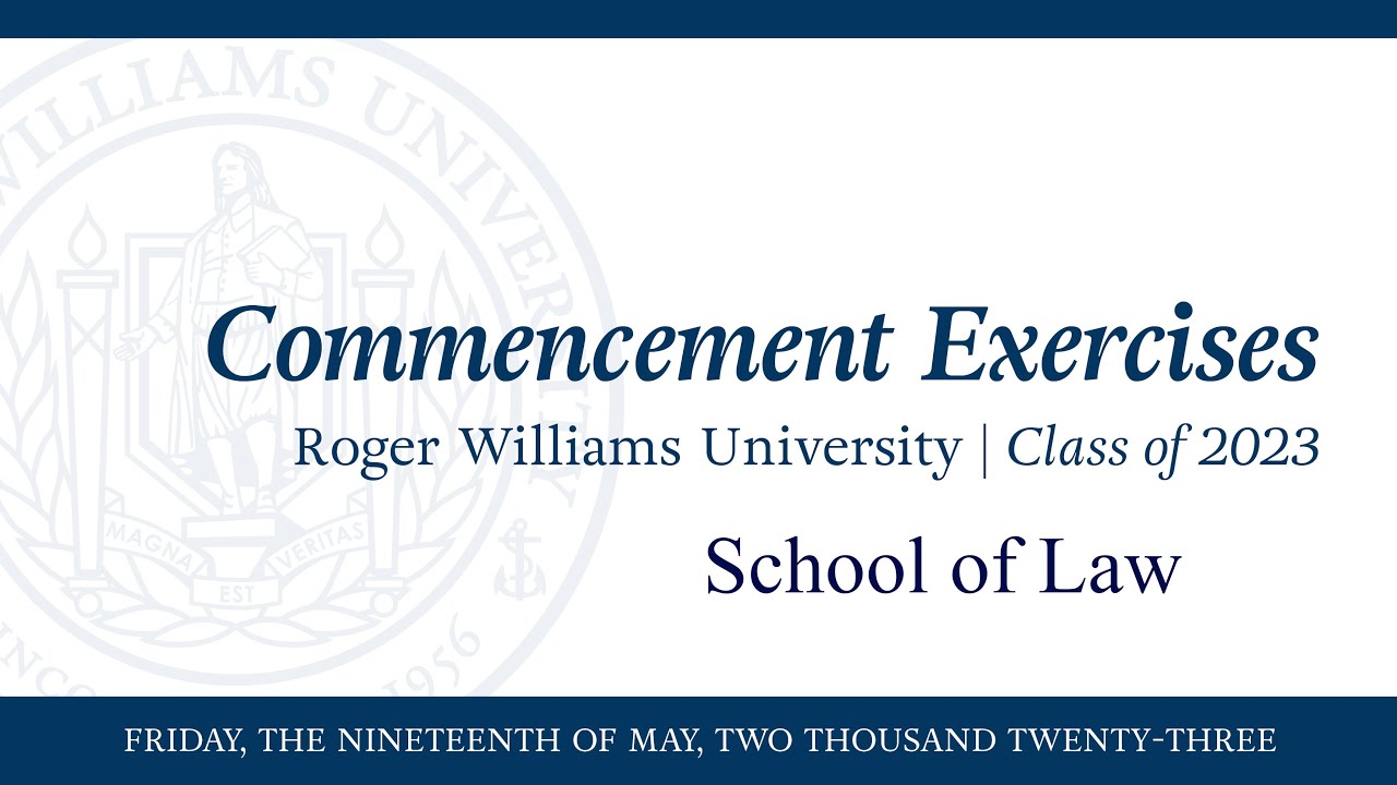 RWU School of Law Commencement Ceremony May 19, 2023 - YouTube