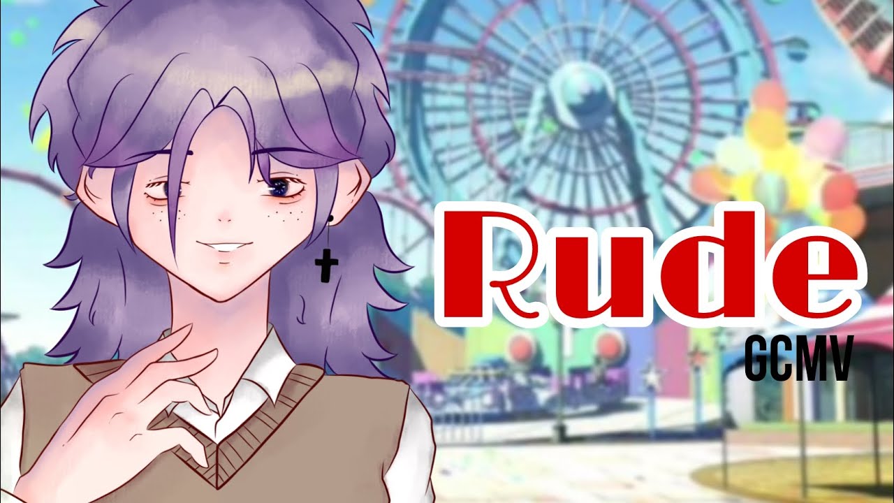 Rude || GCMV// Gacha Club Music Video - YouTube