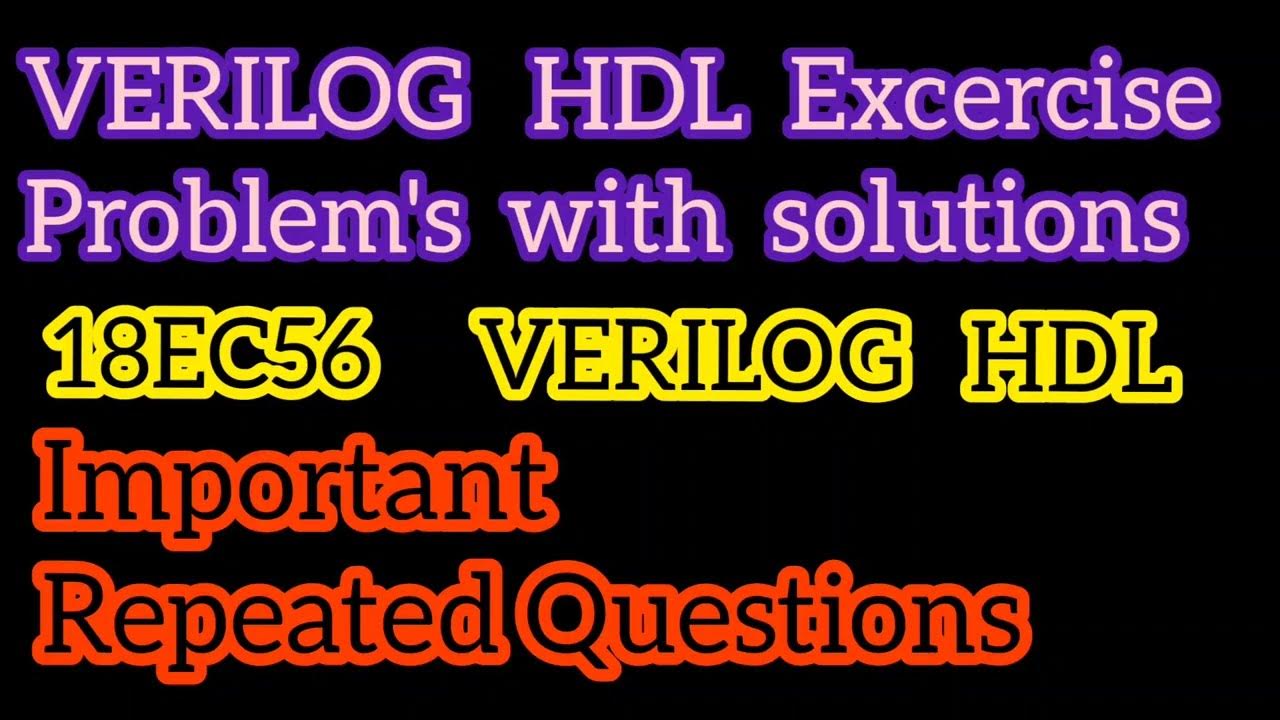 18EC56 Verilog HDL Excercise Problems with solutions | 18EC56 Repeated Important questions ...