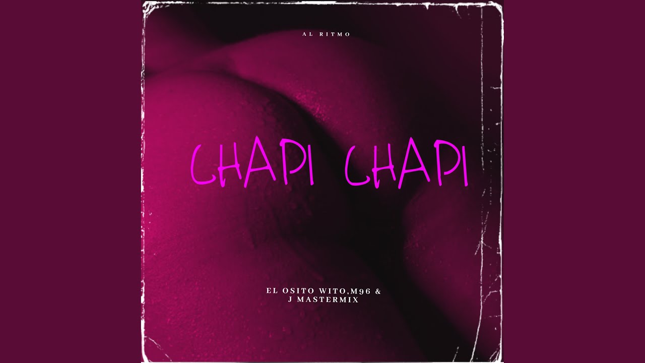 Chapi Chapi - YouTube Music