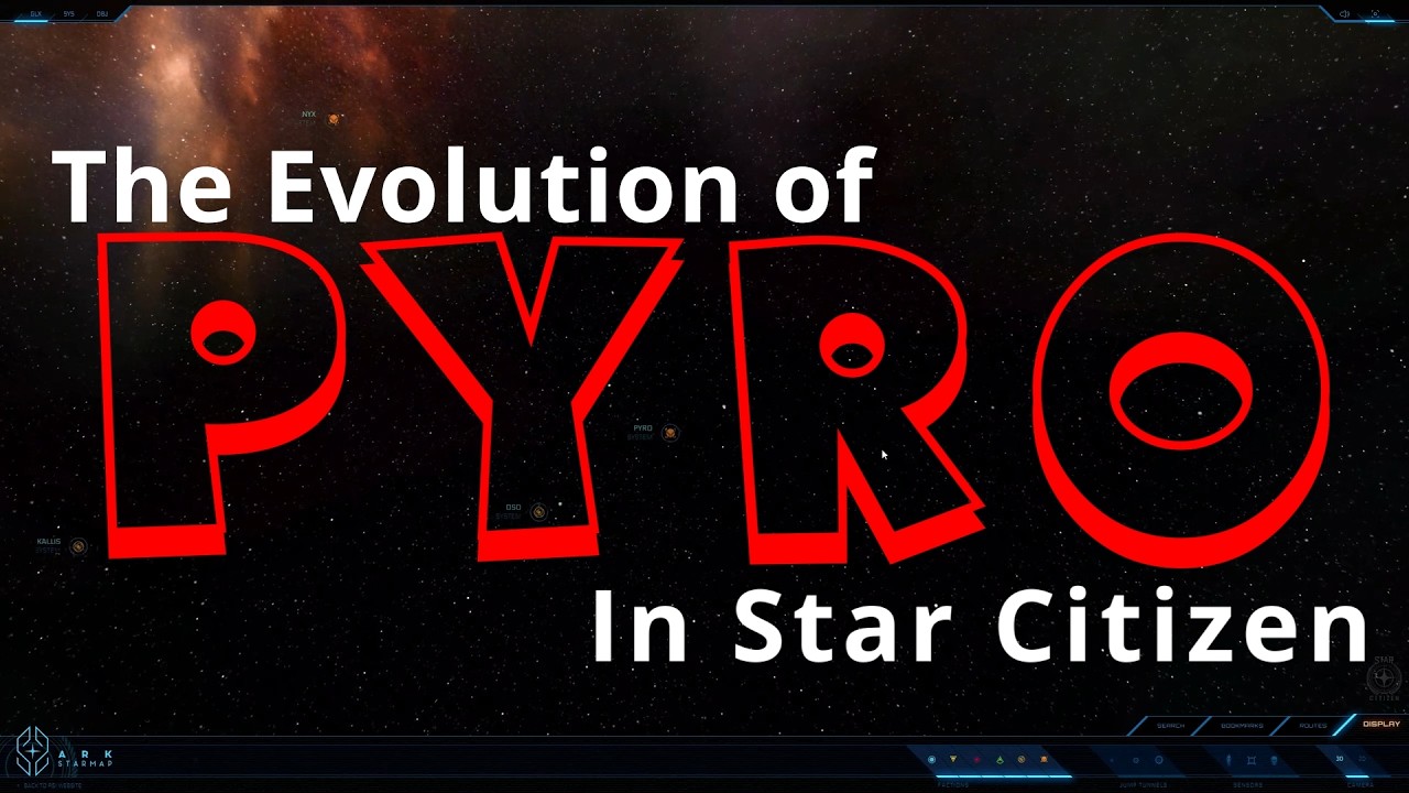 The Evolution of Pyro in Star Citizen - YouTube