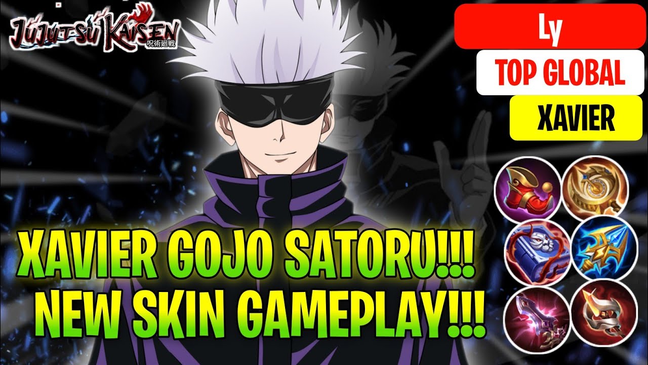Xavier Gojo Satoru , New Skin Gameplay [ Top Global Xavier ] Ly ...